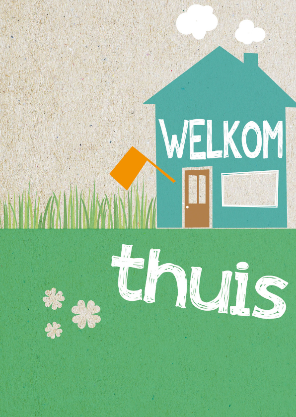 welkom thuis- - Welkom thuis kaarten | Kaartje2go